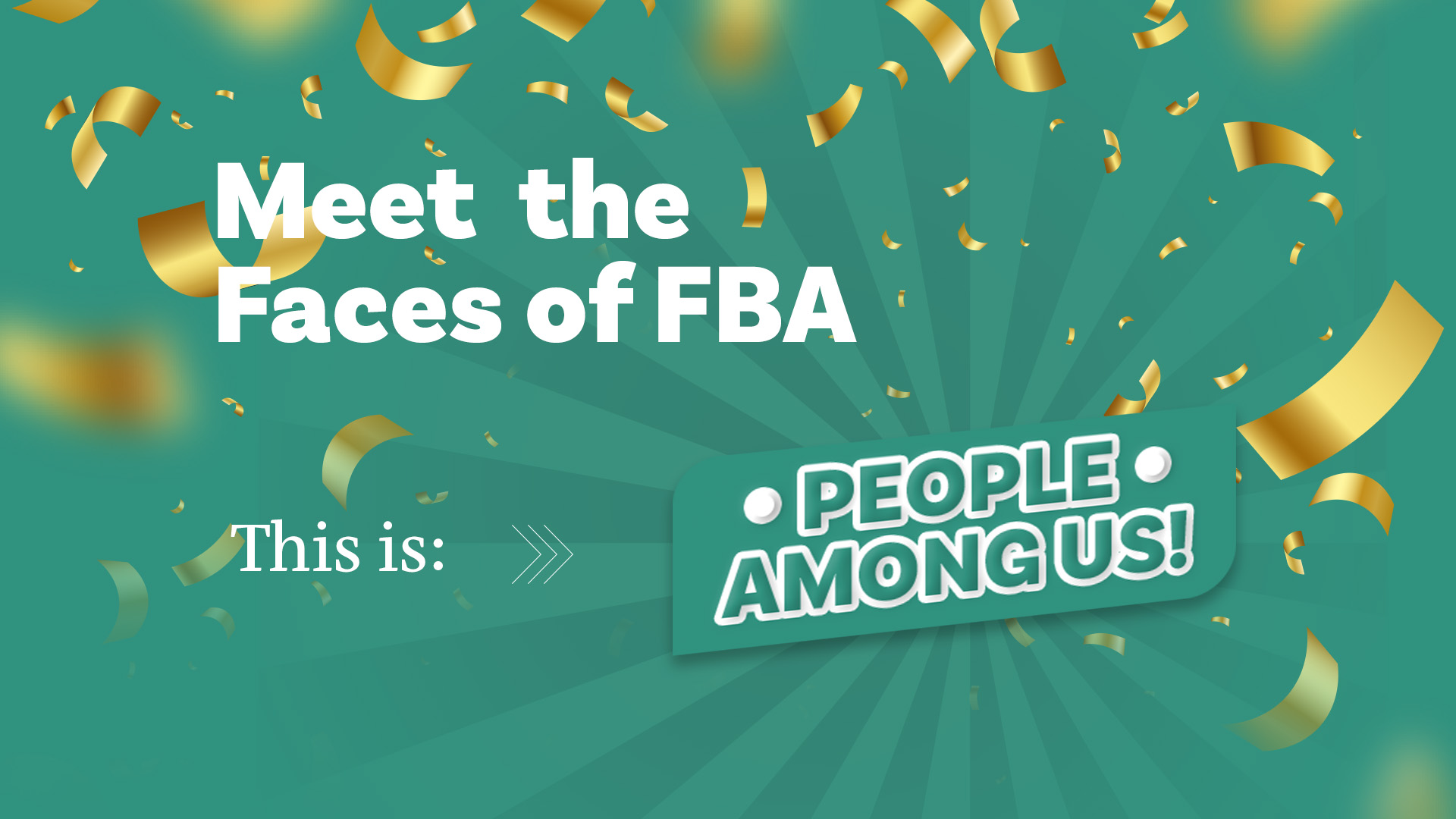 Introducing "People Among Us:" The Soul of FBA Revealed One Face at a ...